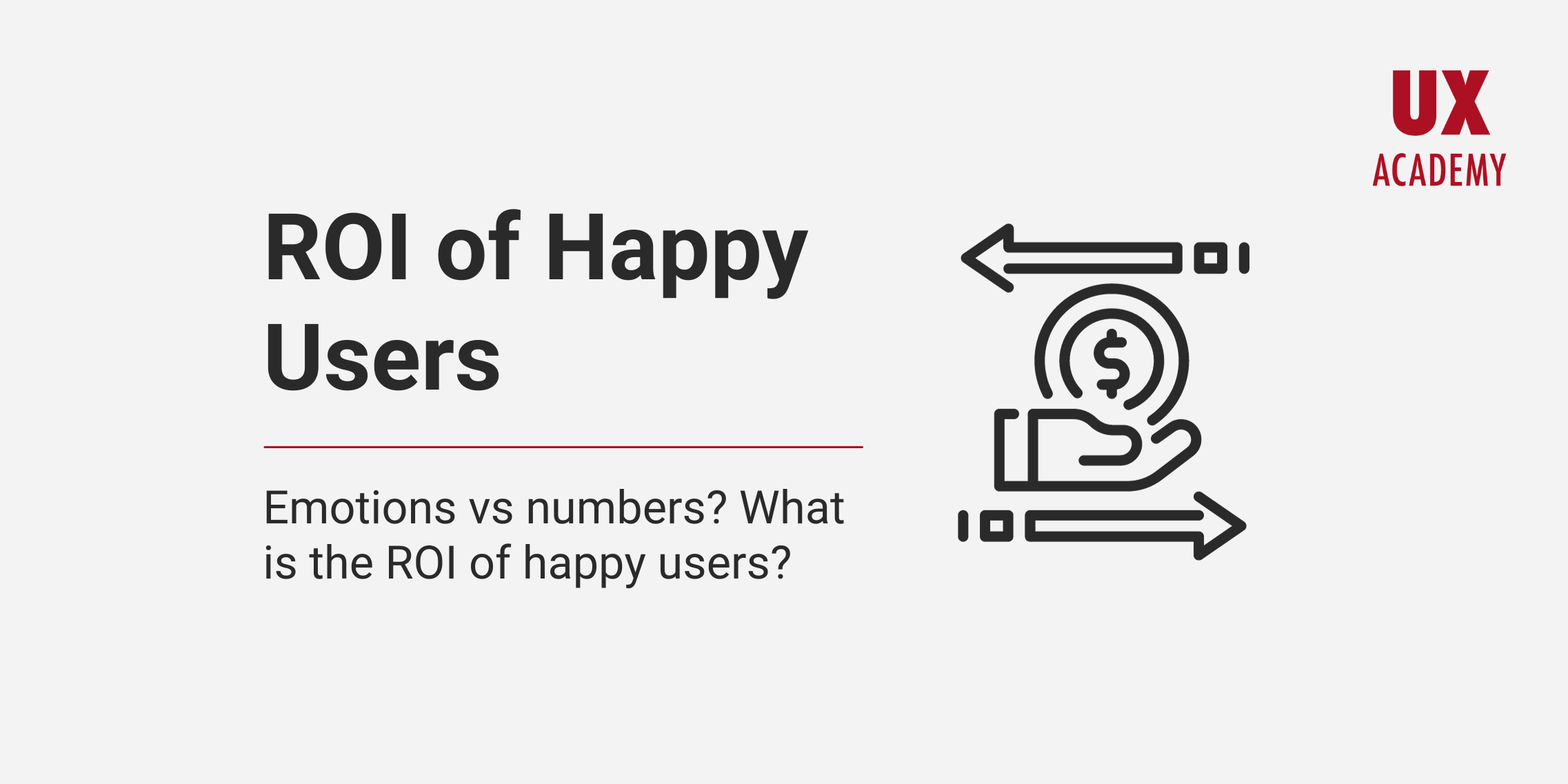 ROI of Happy Users: Emotions vs. Numbers | UX Academy